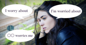 I worry aboutとI’m worried aboutの違い | オーデンイングリッシュ