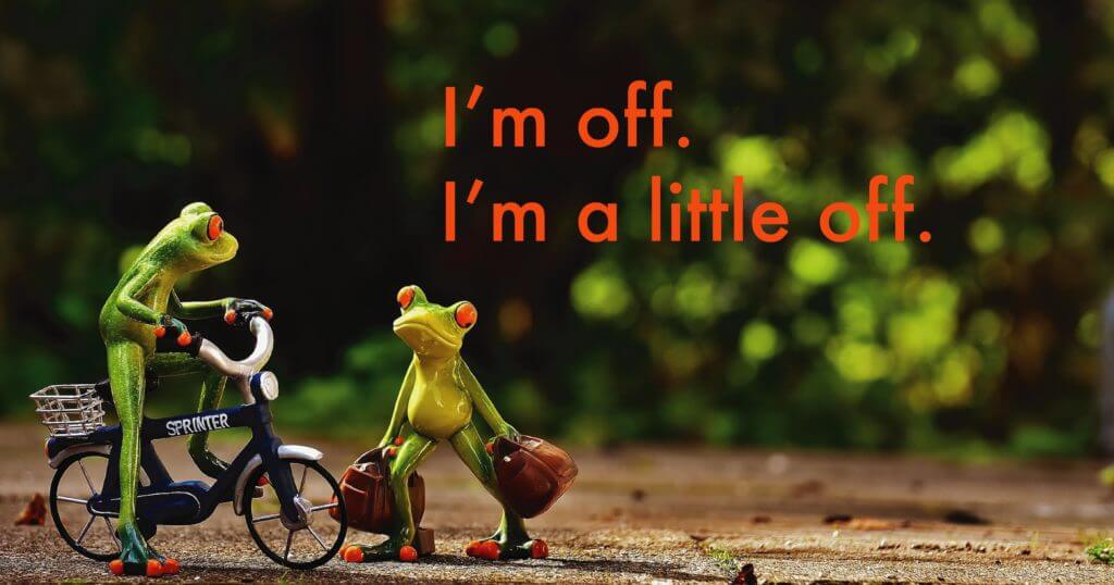 I’m off と I’m a little off の意味 | オーデンイングリッシュ